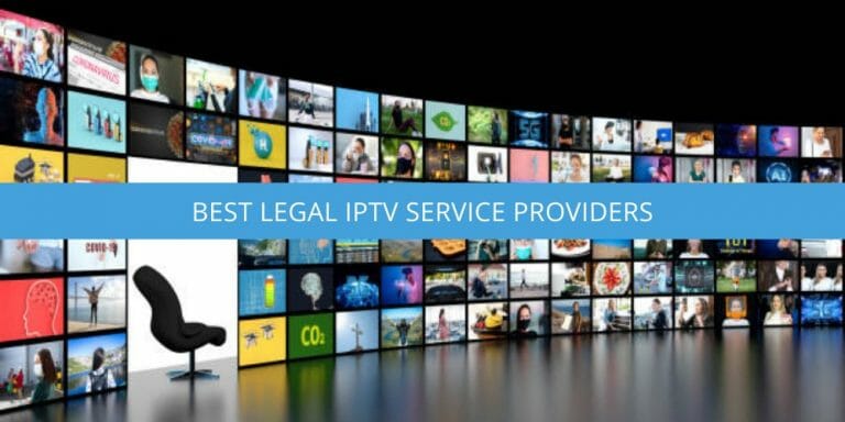 6 Best Legal IPTV Service Providers You Can Trust For Entertainment 2025